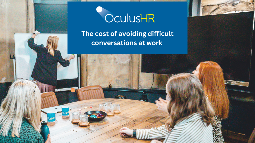The cost of avoiding difficult conversations at work - Oculus HR